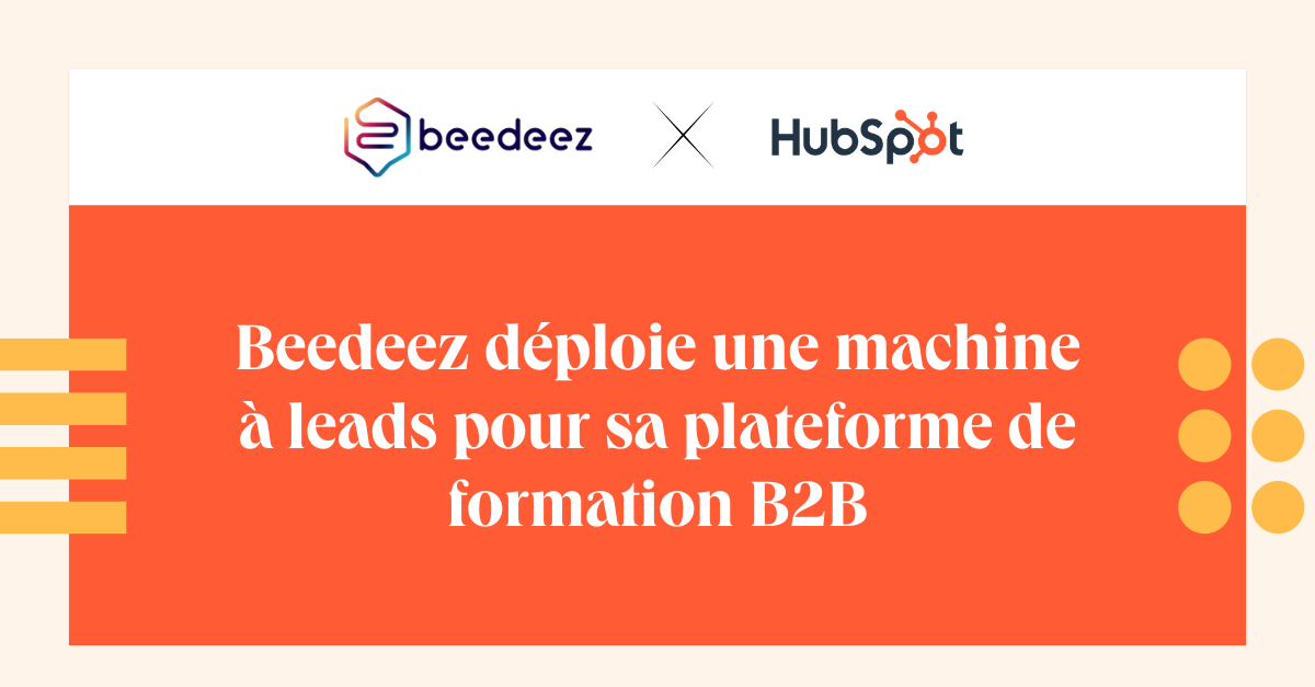 Beedeez déploie une machine à leads pour sa plateforme de formation B2B